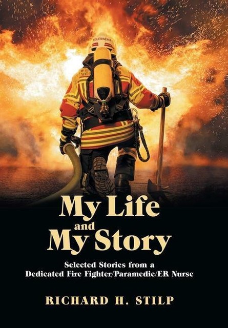 My Life and My Stories von Richard H. Stilp (2021, Gebundene Ausgabe ...
