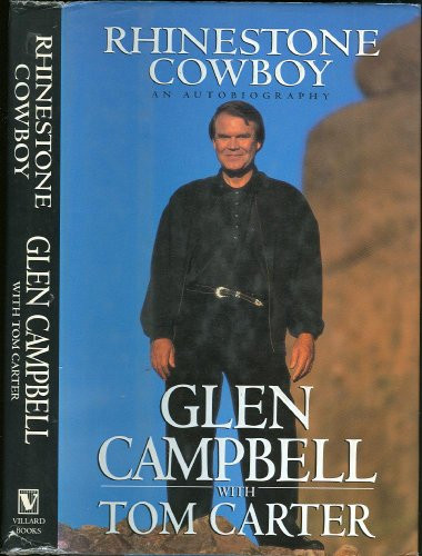 RHINESTONE COWBOY: AN AUTOBIOGRAPHY By Glen Campbell & Tom Carter - Hardcover | eBay