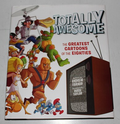 Totally Awesome Greatest Cartoons Eighties 1980s Andrew Farago 2017 HC ...