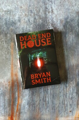 DEAD END HOUSE: Bryan Smith Thunderstorm Books Signed & Numbered Ltd ...