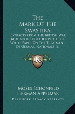 Josiah C. Wedgwood Schonfeld, Moses, Herman Appel The Mark Of The Swast ...