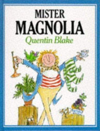 Mister Magnolia by Quentin Blake (1995, Hardcover) for sale online | eBay
