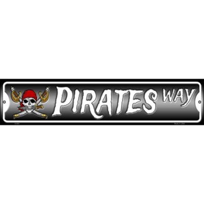 Pirates Way novelty 4"x18" metal street sign plaque Home Door Garage ...