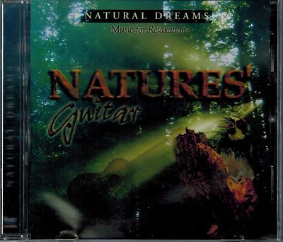 NATURAL DREAMS - NATURES' GUITAR - MUSIC FOR RELAXATION - MINT CD | eBay