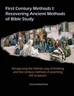 FIRST CENTURY METHODS I: RECOVERING ANCIENT METHODS OF By Anne Davis ...