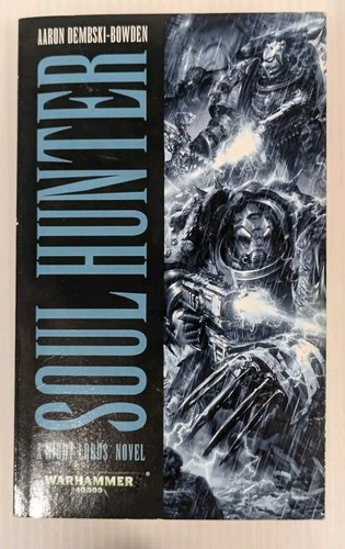 Warhammer 40K Soul Hunter A Night Lords Novel by Aaron Dembski-Bowden ...