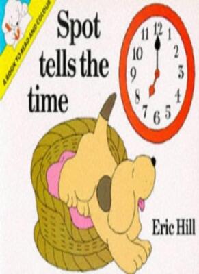Spot Tells the Time: Colouring Book (A Book to Read & Colour) By | eBay