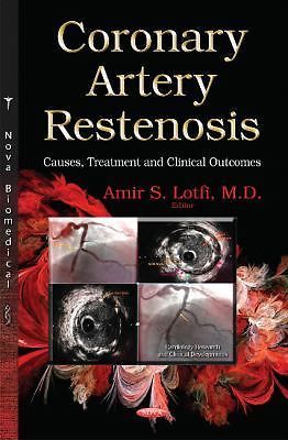 Coronary Artery Restenosis : Causes, Treatment and Clinical Outcomes by ...