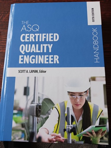 ASQ Certified Quality Engineer Handbook Fifth Edition by Scott A. Laman ...