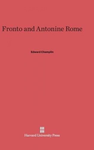 Fronto and Antonine Rome by Edward Champlin (Hardcover, 1980) for sale ...