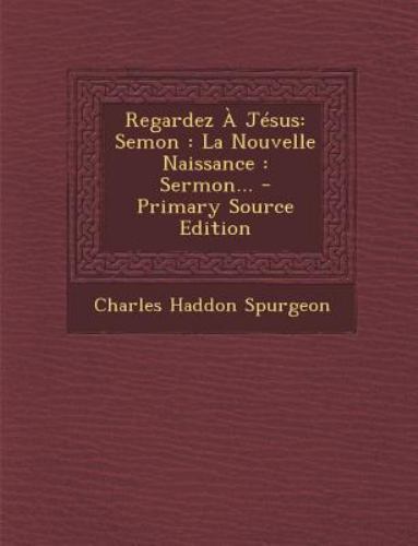 Regardez a Jésus : Semon by Charles Spurgeon (2014, Trade Paperback ...