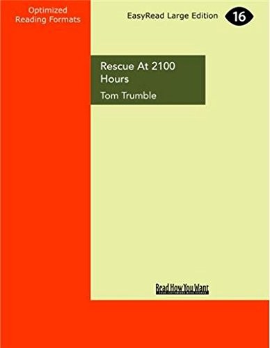 RESCUE AT 2100 HOURS: THE UNTOLD STORY OF THE MOST DARING By Tom ...
