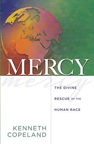 Mercy: The Divine Rescue of the Human Race by Copeland, Kenneth Book ...