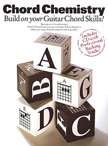 Chord Chemistry: Build on Your Guitar Chord Skills! (Guitar Book ...