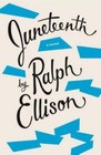Juneteenth: A Novel - Paperback By Ellison, Ralph - VERY GOOD ...