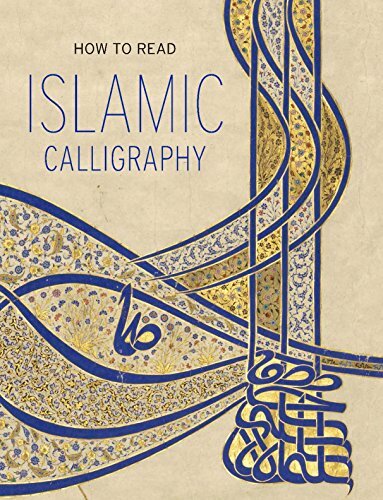 How to Read Islamic Calligraphy (Metropolitan M, Ekhtiar Paperback+ ...