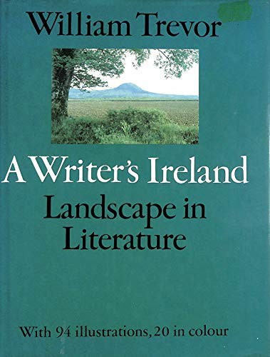 A Writer's Ireland: Landscape in Literature by Trevor, William Hardback ...