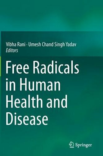 Free Radicals in Human Health and Disease by Vibha Rani: New ...