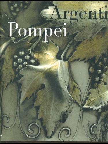 ARGENTI A POMPEI ARTE ILLUSTRATI PIETRO GIOVANNI GUZZO ELECTA 2006 | eBay