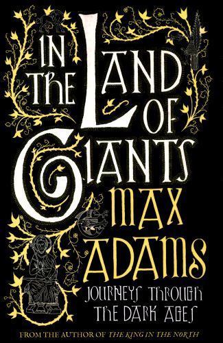 In the Land of Giants by Max Adams (2015, Hardcover) for sale online | eBay