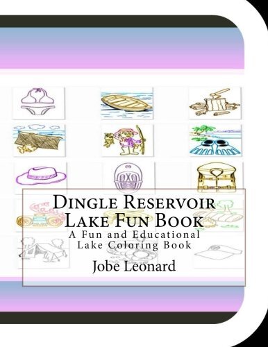 Dingle Reservoir Lake Fun Book: A Fun and Educational Lake Coloring ...