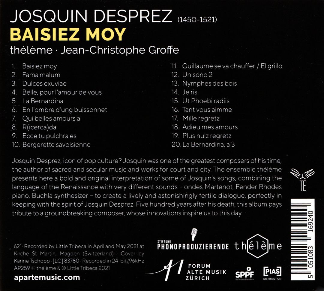 ENSEMBLE THÉLÈME / JEAN-CHRISTOPHE GROFFE JOSQUIN DESPREZ: BAISIEZ MOY ...