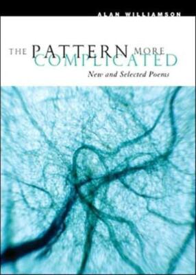 The Pattern More Complicated: New And Selected Poems 9780226899497| eBay