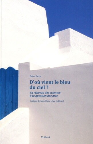 D'ou vient le bleu du ciel ?: La reponse des sciences a la question des ...