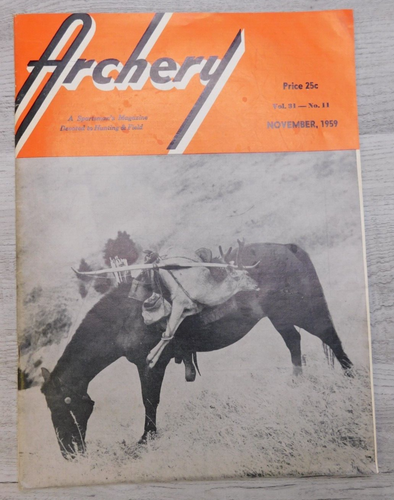 Vintage Archery Sportsmans Magazine Hunting Field Elk Deer Vol 31 No 11 ...