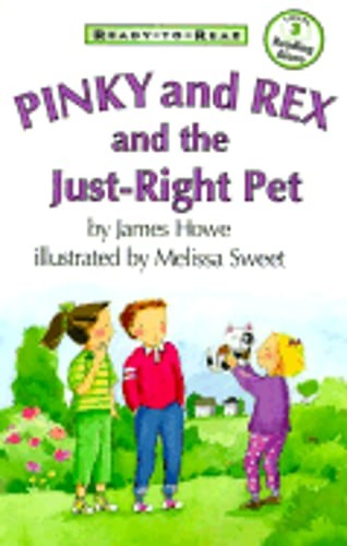Pinky and Rex and the Just-Right Pet: Ready-To-Read Level 3 by James ...