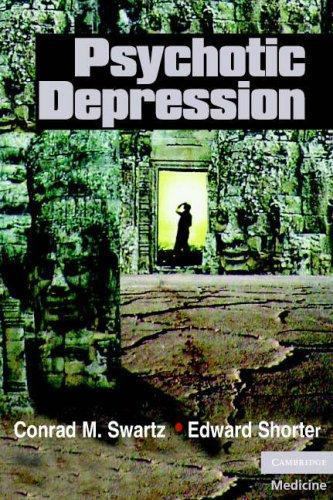 Psychotic Depression by Edward Shorter and Conrad M. Swartz (2007 ...