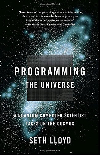 PROGRAMMING THE UNIVERSE: A QUANTUM COMPUTER SCIENTIST By Seth Lloyd **Mint** 9781400033867 | eBay