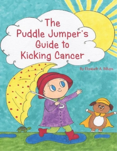 Elizabeth A Billups Gabriela Sche The Puddle Jumper's Guide to Kicking ...