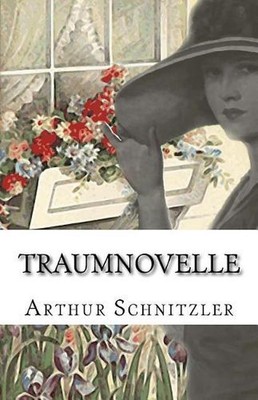 Traumnovelle by Arthur Schnitzler (German) Paperback Book 9781535232081 ...