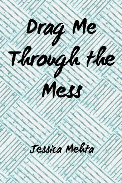 Drag Me Through the Mess von Jessica Mehta (2018, Taschenbuch) online ...