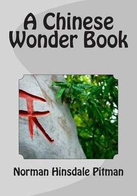 A Chinese Wonder Book by Norman Hinsdale Pitman (English) Paperback ...