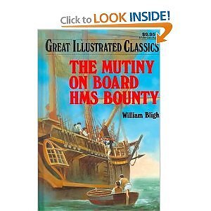 The Mutiny on Board HMS Bounty (Great Illustrated Classics) | eBay