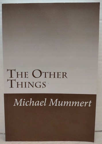 THE OTHER THINGS by Michael Mummert (2015 Pb) * FREE SHIPPING * | eBay