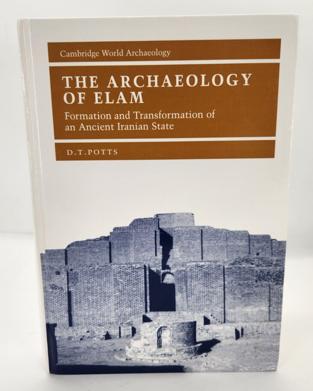 Cambridge World Archaeology Ser.: The Archaeology of Elam : Formation ...