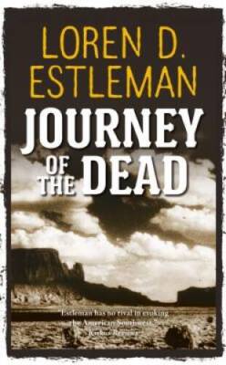 Journey of the Dead - Mass Market Paperback By Estleman, Loren D - GOOD ...