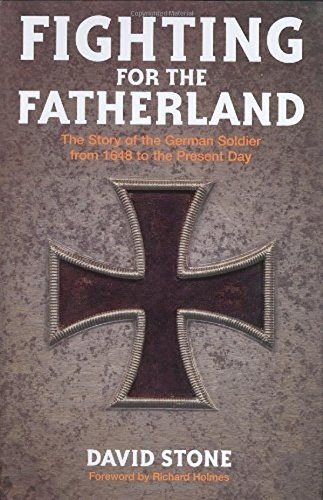 Fighting for the Fatherland: The Story of the German Soldier fro | eBay