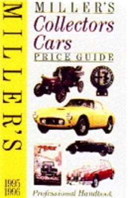 Miller's Collector's Cars Price Guide 1995-96 by Miller, Martin ...