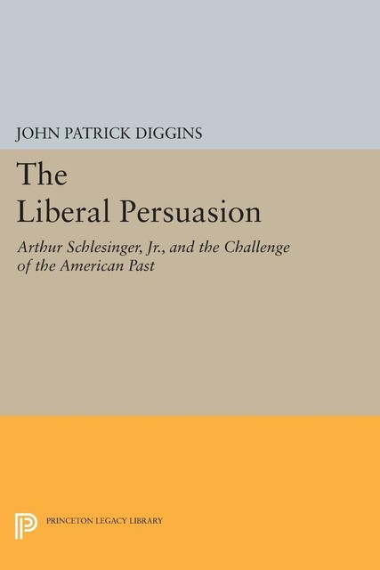 The Liberal Persuasion von John Patrick Diggins (2017, Taschenbuch ...