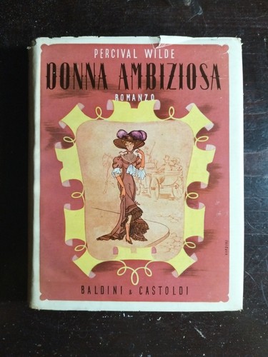 Percival Wilde DONNA AMBIZIOSA Romanzo 1947 | eBay