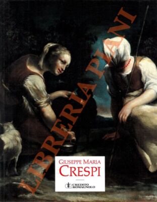 (EMILIANI Andrea - RAVE August B. ) - Giuseppe Maria Crespi. 1665 ...