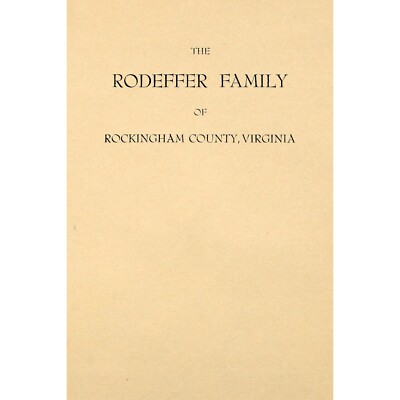 The Rodeffer Family of Rockingham County, Virginia | eBay