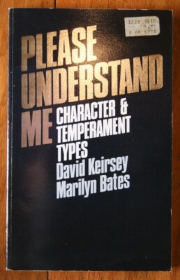 PLEASE UNDERSTAND ME Character & Temperament Types by Keirsey & Bates ...