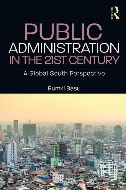 Public Administration in The 21st Century von India Basu, Rumki Jamia ...