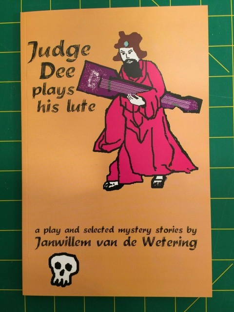 Judge Dee Plays His Lute : A Play and Selected Mystery Stories by ...