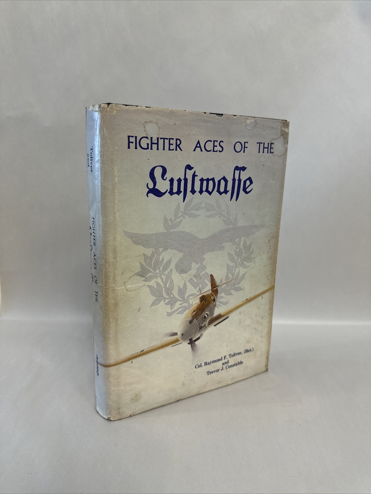 Fighter Aces of the Luftwaffe Signed by Author Col. Raymond F. Toliver ...
